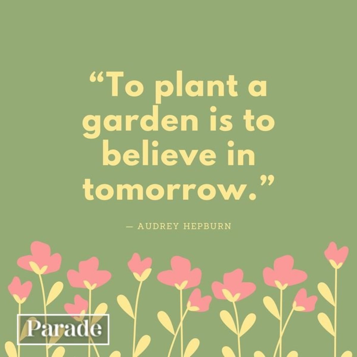 105 Flower Quotes To Inspire Your Day - Parade Home & Garden